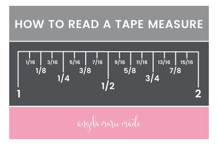 How to Read a Tape Measure the Easy Way - Angela Marie Made