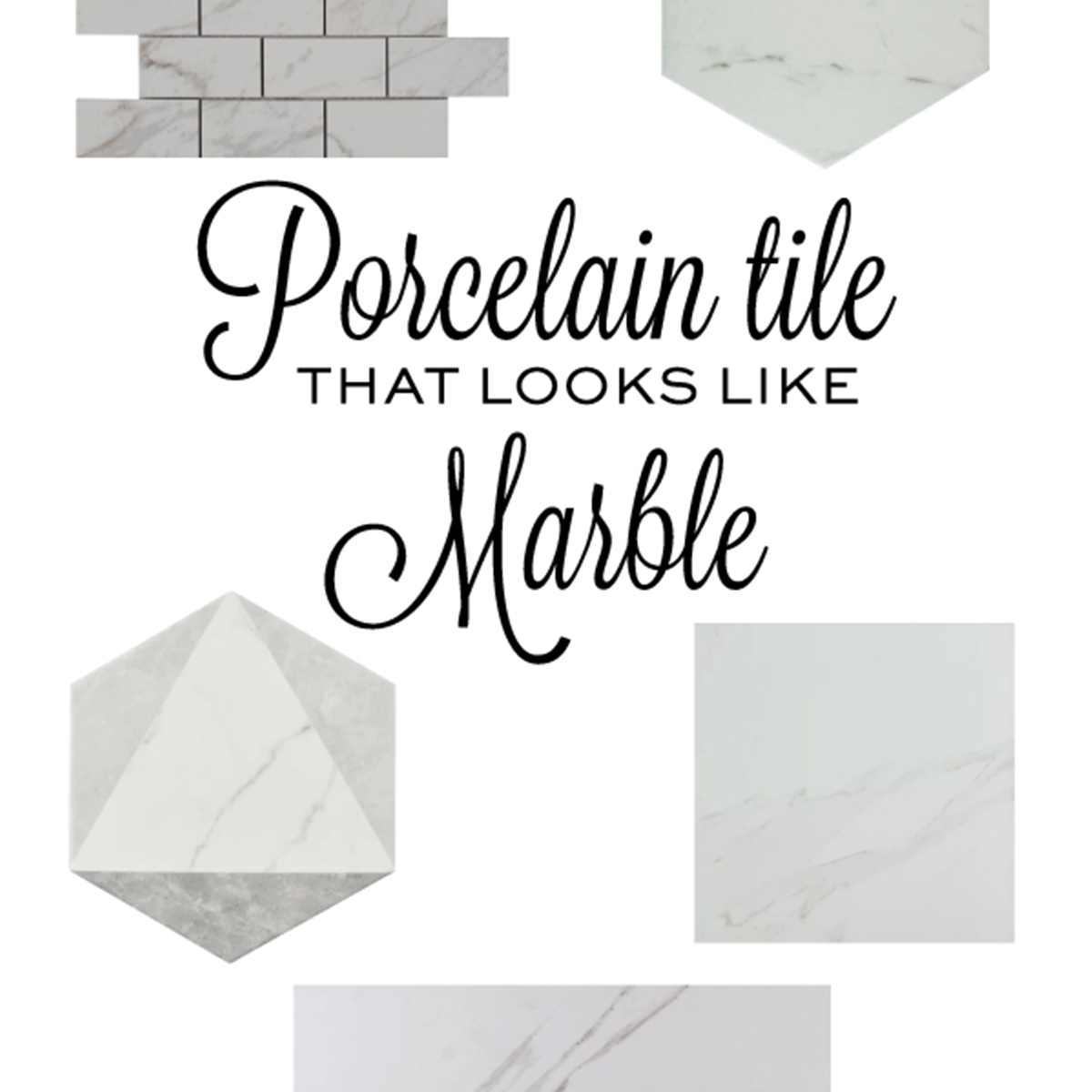 5 Porcelain Tiles that Look Like Marble - Angela Marie Made